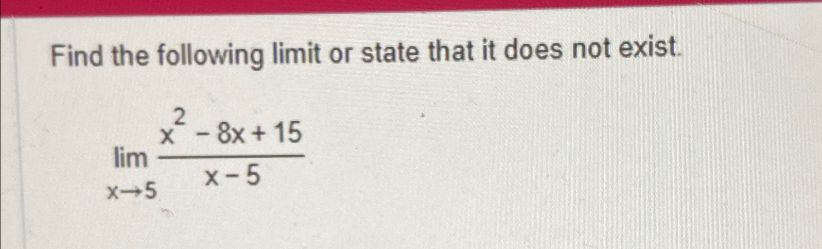 Solved Find the following limit or state that it does not | Chegg.com