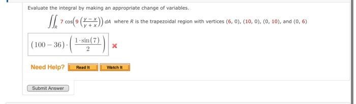 Solved Evaluate the integral by making an appropriate change | Chegg.com