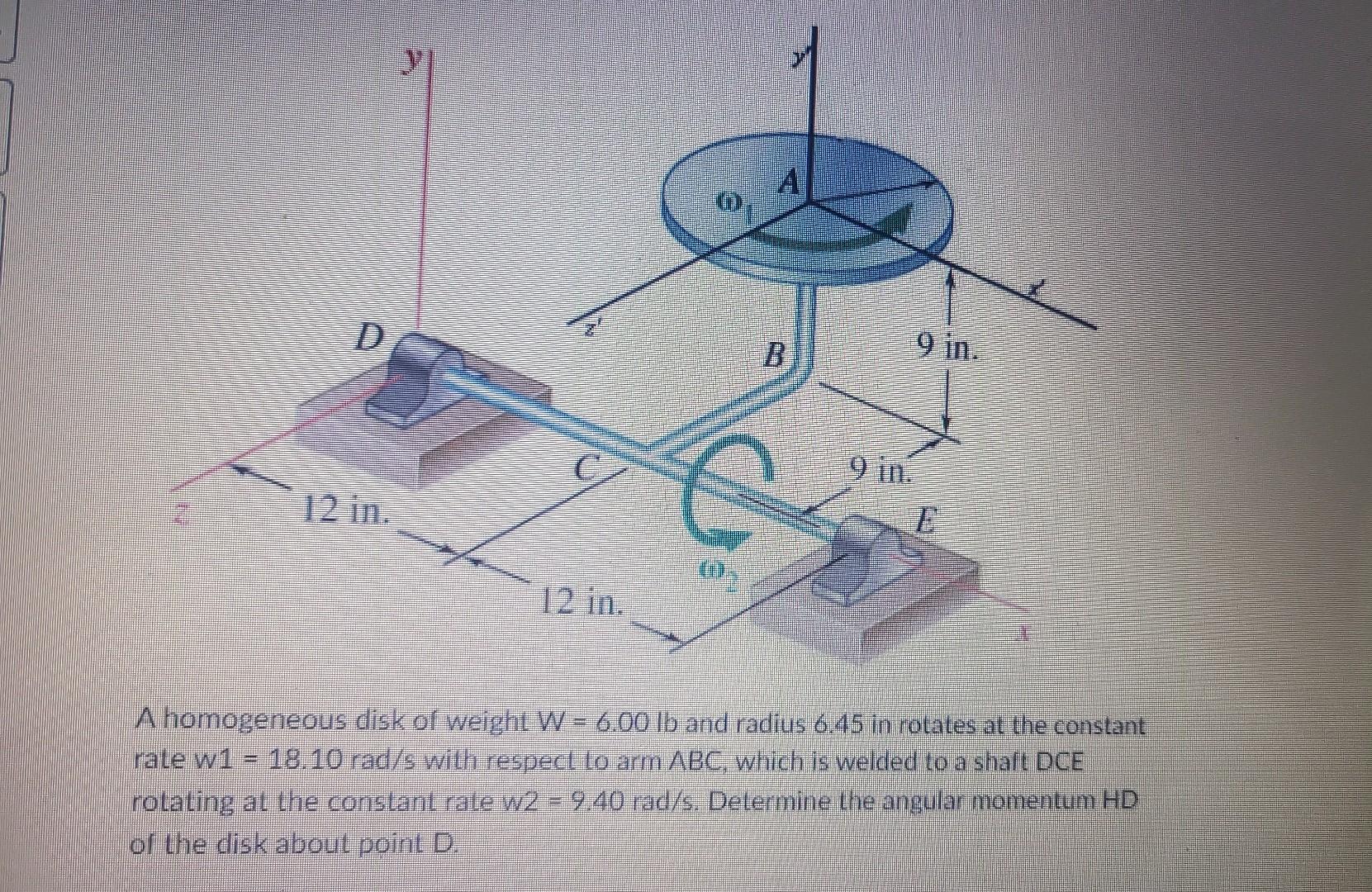 Solved A homogeneous disk of weight W=6.00lb and radius 6.45 | Chegg.com