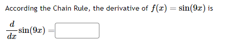 Solved According the Chain Rule, the derivative of | Chegg.com