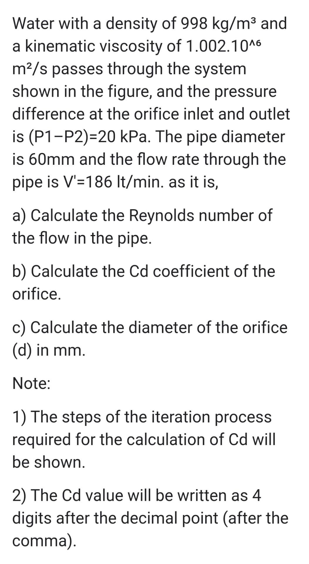 Solved Water with a density of 998 kg/m3 and a kinematic | Chegg.com