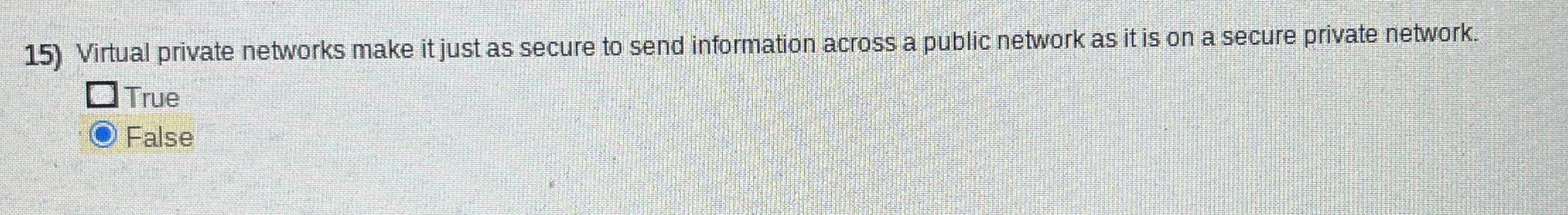 Solved Virtual private networks make it just as secure to | Chegg.com