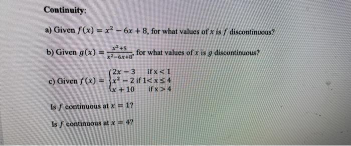 Solved Continuity: a) Given f(x)=x2−6x+8, for what values of | Chegg.com