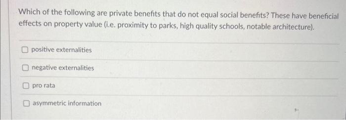 Solved Which of the following are private benefits that do | Chegg.com