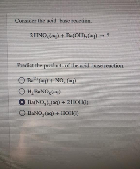 Solved Consider the acid-base reaction. 2 HNO, (aq) + | Chegg.com