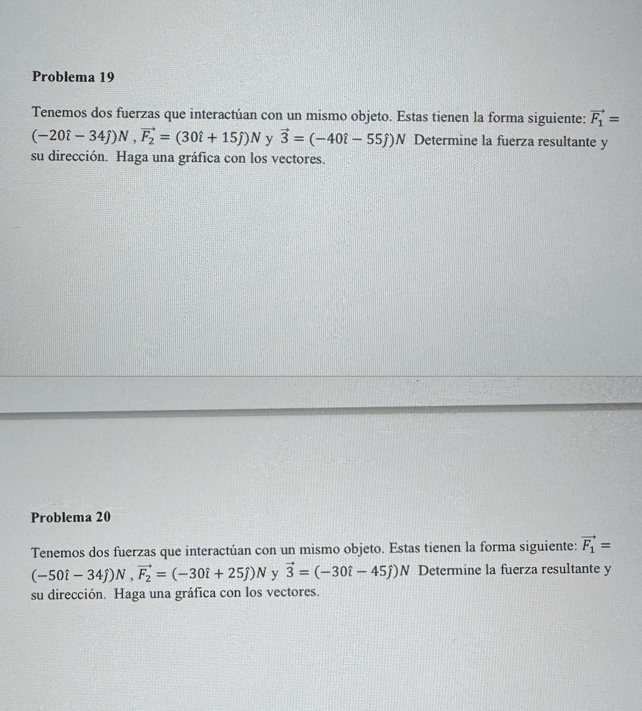 Solved by an EXPERT Problema 19Tenemos dos fuerzas que interactúan con un | Chegg.com