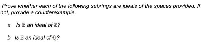 Solved Prove whether each of the following subrings are | Chegg.com