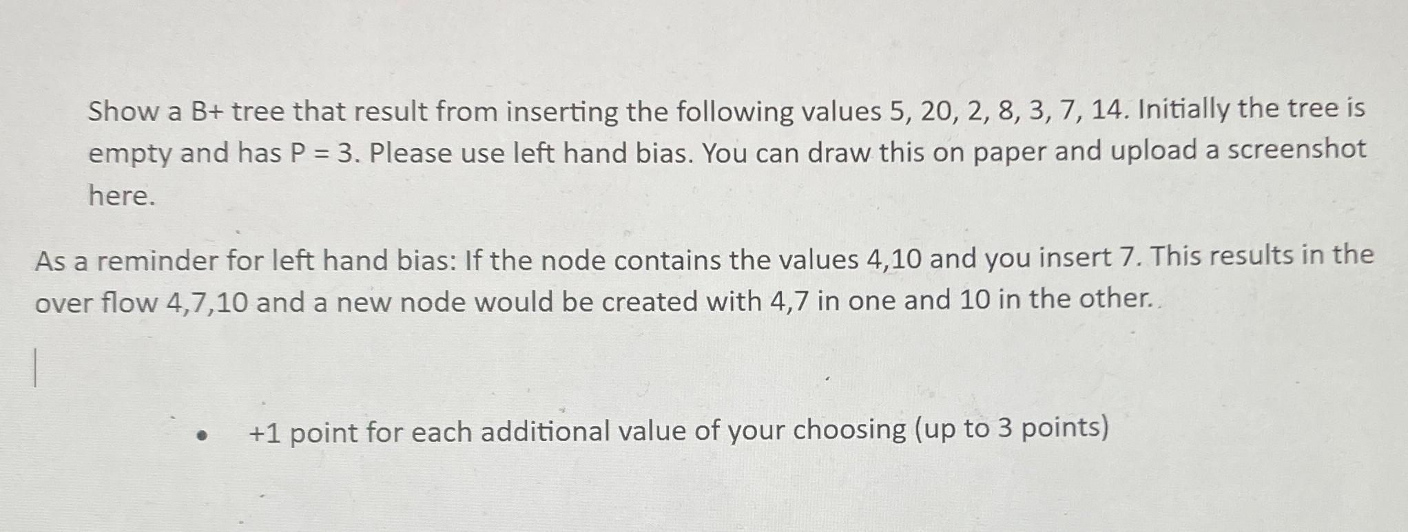 Solved Show a B+ ﻿tree that result from inserting the | Chegg.com