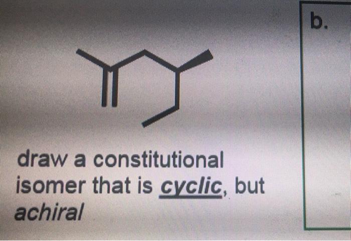 Solved For the molecules below, draw an isomer (either | Chegg.com
