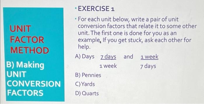 Solved • EXERCISE 1 UNIT FACTOR METHOD B) Making UNIT | Chegg.com