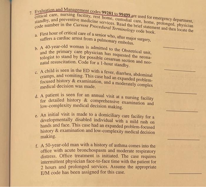 Solved 7. Evaluation and Management codes 99281 to 99499 are | Chegg.com