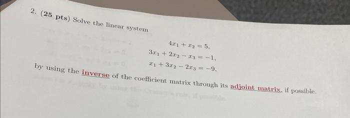 Solved Solve the linear system using inverse of the | Chegg.com