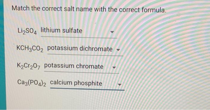 Solved Match the correct salt name with the correct formula. | Chegg.com
