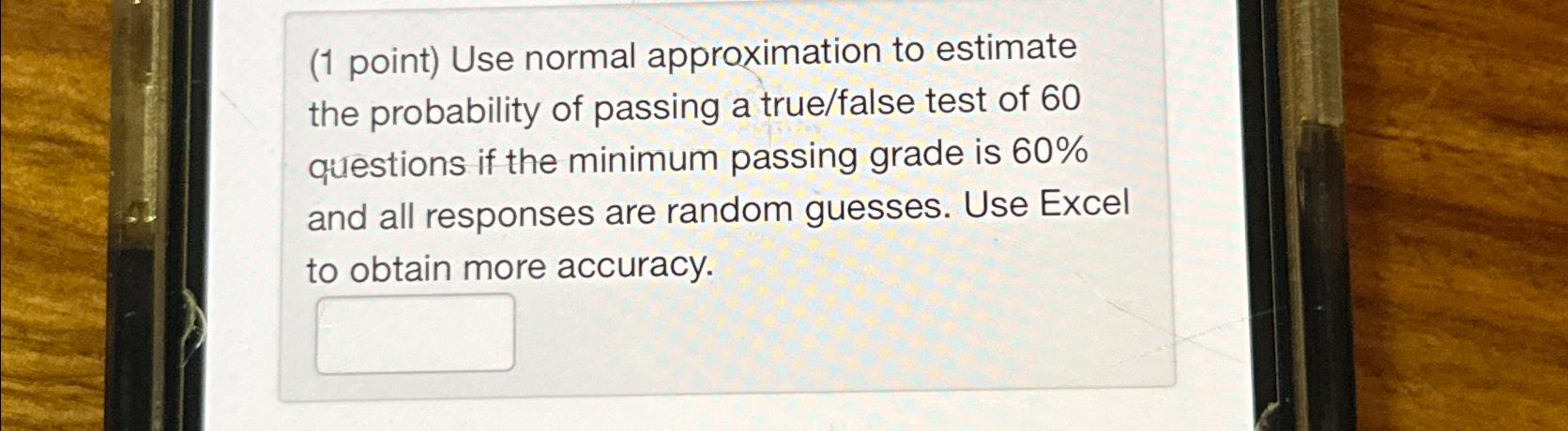 Solved (1 ﻿point) ﻿Use normal approximation to estimate the | Chegg.com