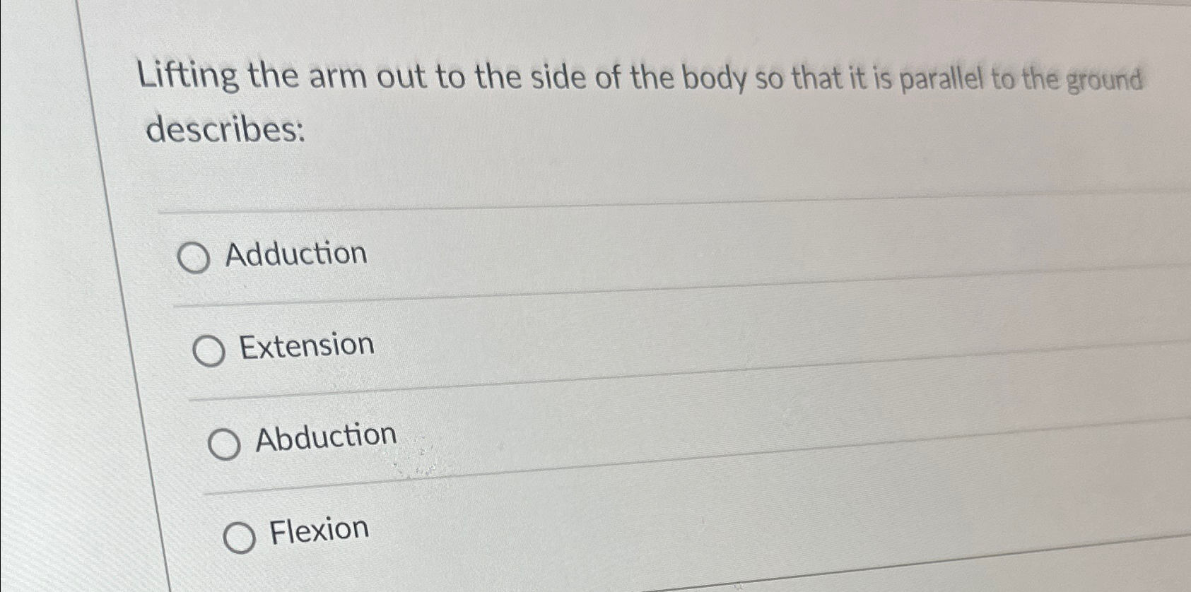 Solved Lifting the arm out to the side of the body so that | Chegg.com
