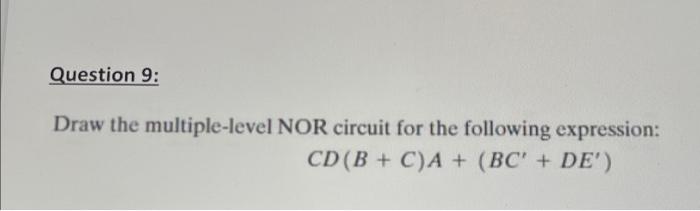 Solved Draw the multiple-level NOR circuit for the following | Chegg.com