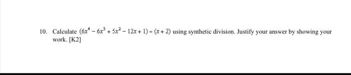 Solved 9. Calculate (6x4−6x3+5x2−12x+1)+(x+2) using | Chegg.com