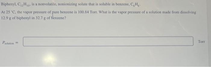 Solved Biphenyl, C12H10, is a nonvolatile, nonionizing | Chegg.com