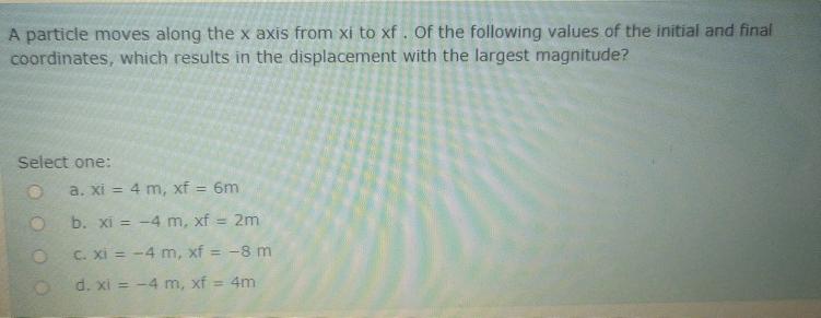 Solved A particle moves along the x axis from xi to xf. Of | Chegg.com