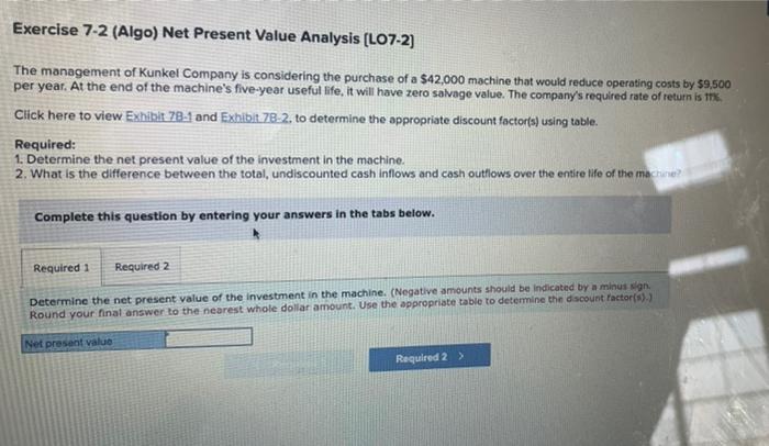 Solved Exercise 7-2 (Algo) Net Present Value Analysis | Chegg.com