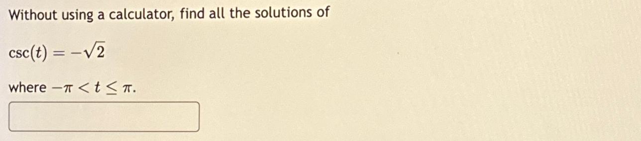 Solved Without using a calculator, find all the solutions | Chegg.com
