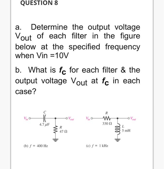 Solved a. Determine the output voltage Vout of each filter | Chegg.com
