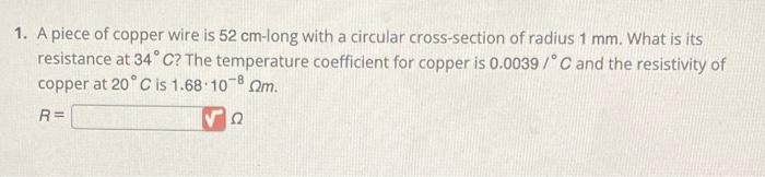 Solved 1. A piece of copper wire is 52 cm-long with a | Chegg.com