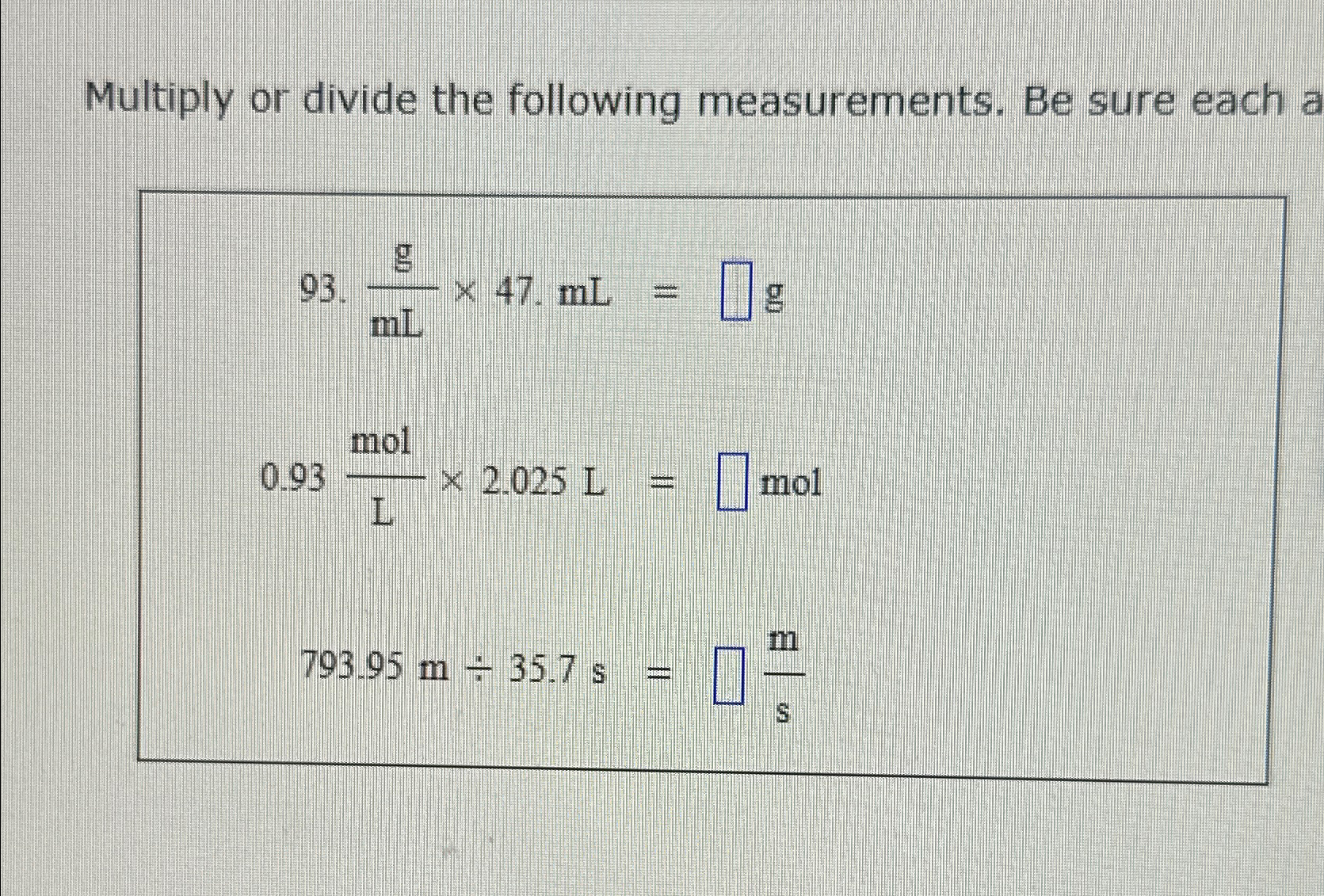 Solved Multiply or divide the following measurements. Be | Chegg.com
