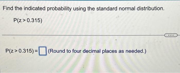 Solved Find the indicated probability using the standard | Chegg.com