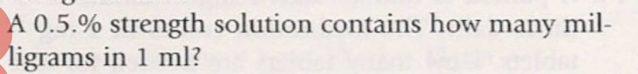 Solved A 0.5.% ﻿strength solution contains how many | Chegg.com