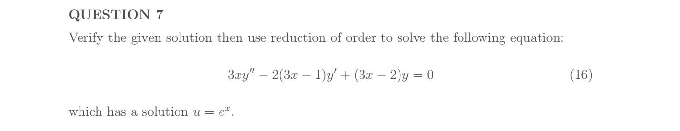 Solved QUESTION 7 Verify the given solution then use | Chegg.com