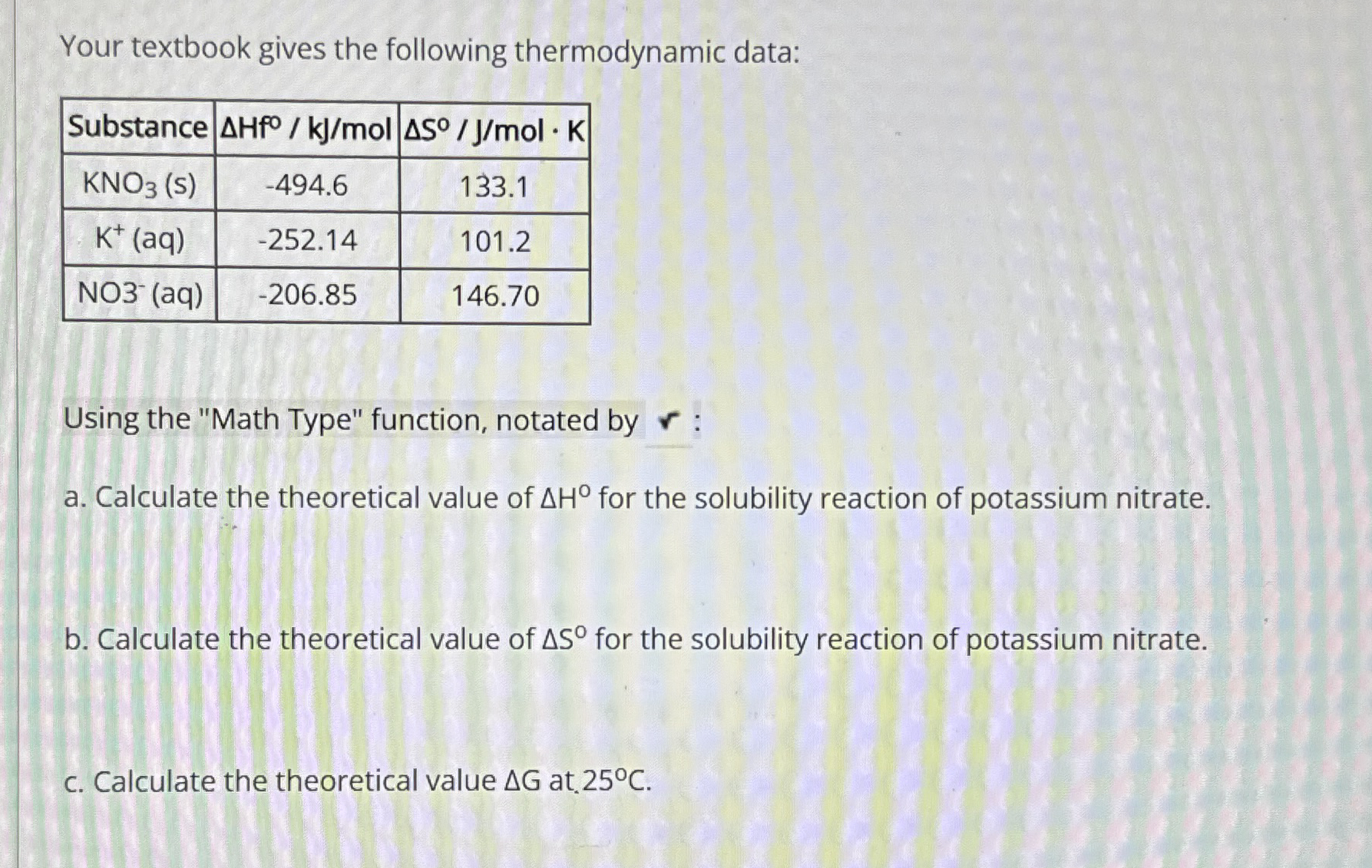 Solved Your textbook gives the following thermodynamic | Chegg.com