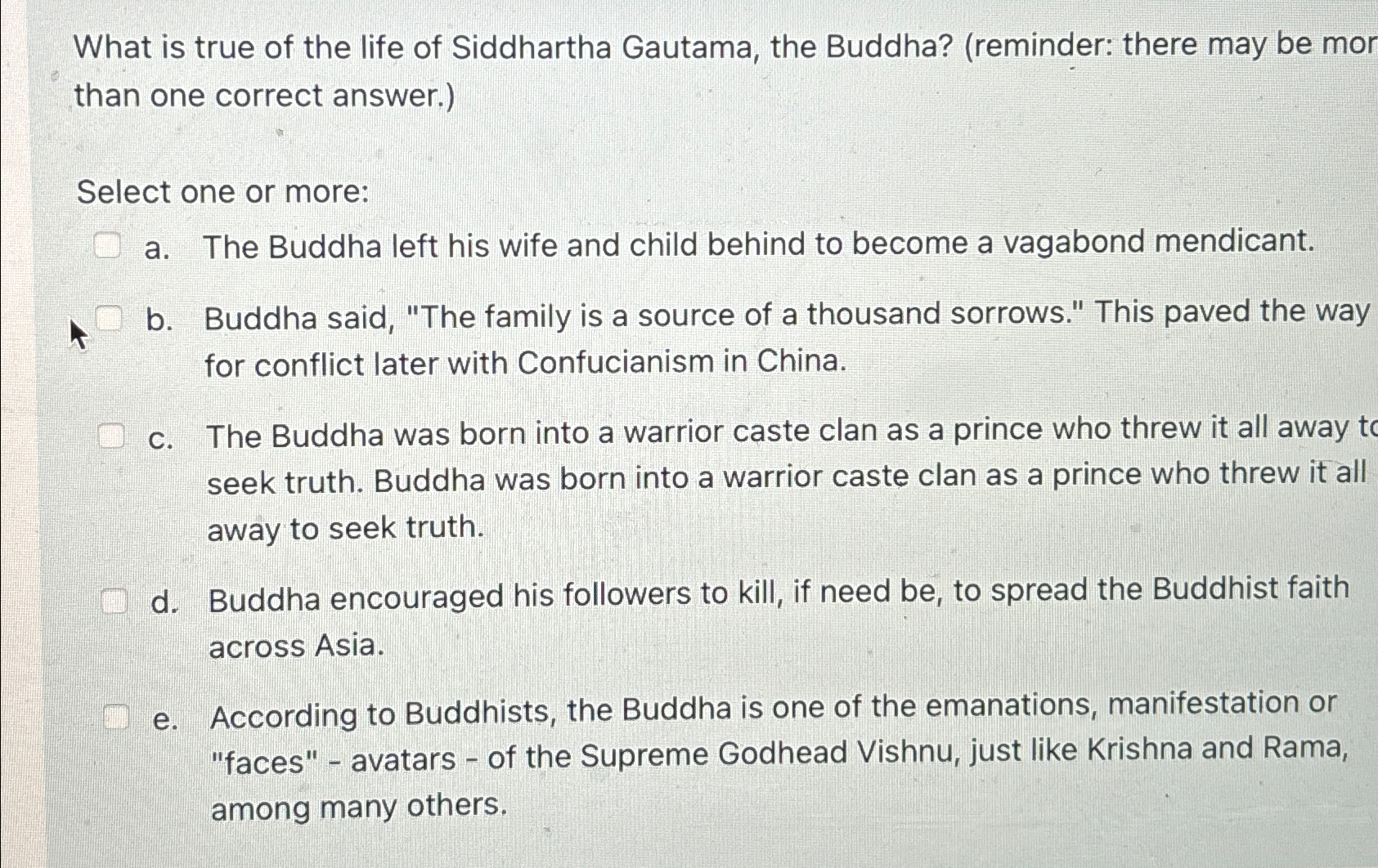 Solved What is true of the life of Siddhartha Gautama, the | Chegg.com