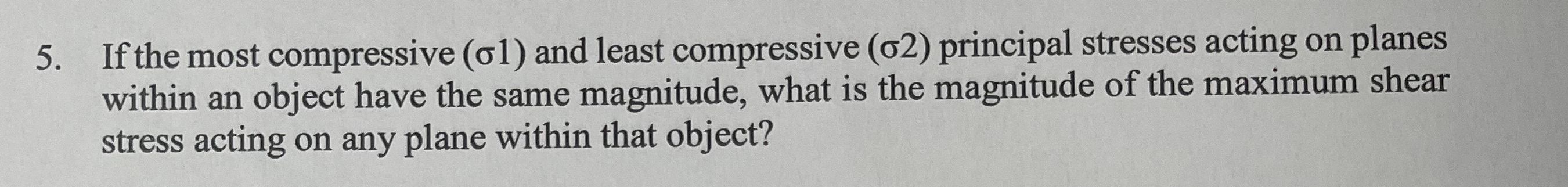 Solved If the most compressive ( σ1 ) ﻿and least compressive | Chegg.com