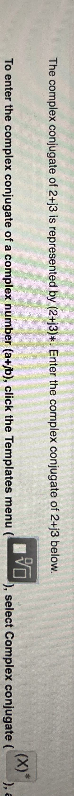 Solved The complex conjugate of 2+j3 ﻿is represented by | Chegg.com
