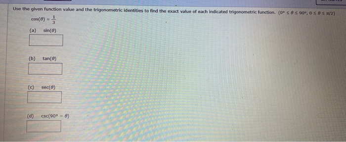 Solved Use the given function value and the trigonometric | Chegg.com