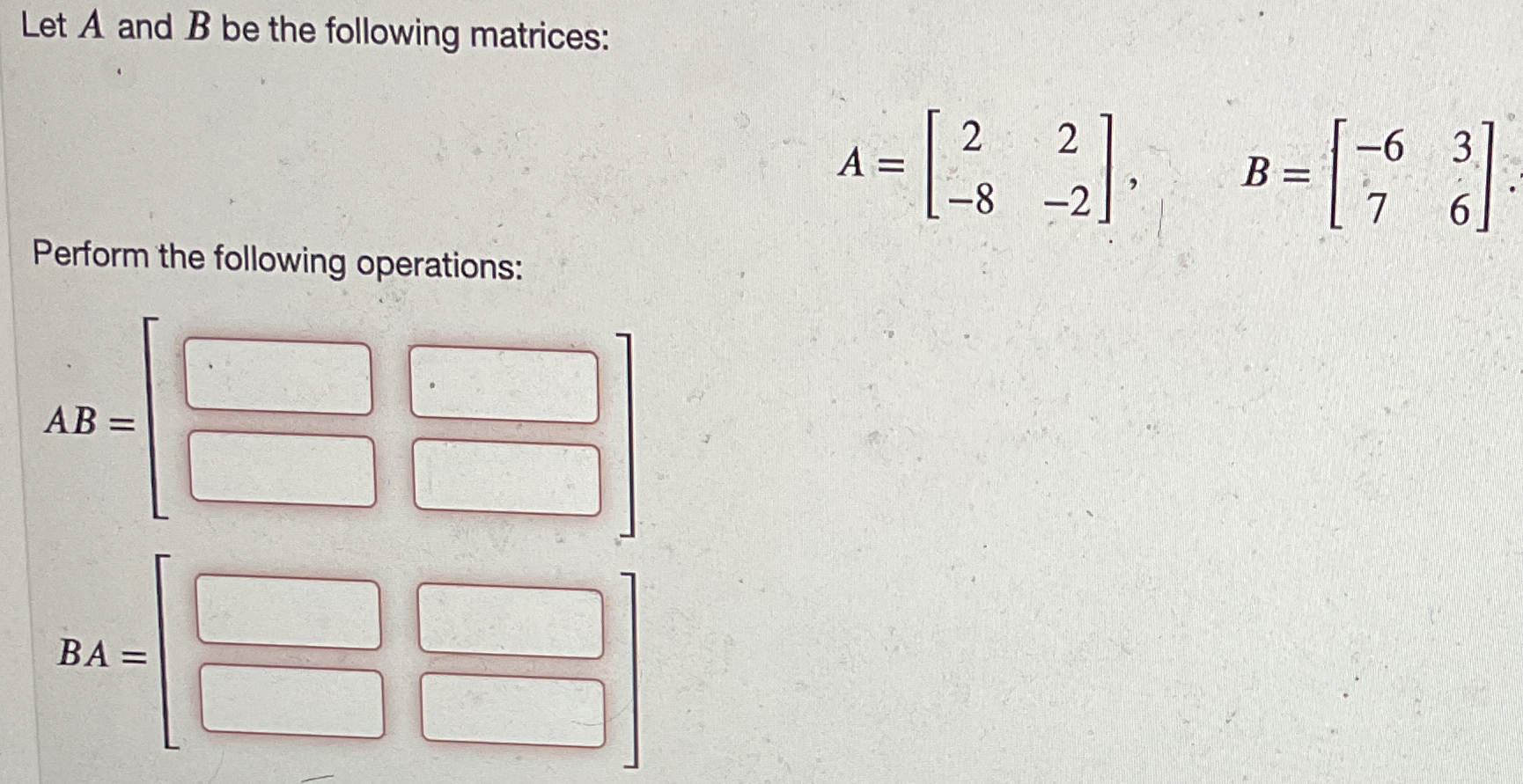 Solved Let A and B ﻿be the following matrices:Perform the | Chegg.com