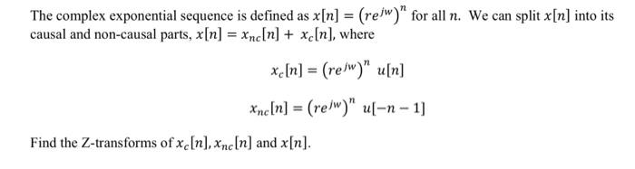 Solved The complex exponential sequence is defined as | Chegg.com