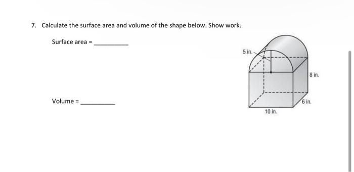 Solved Calculate the surface area and volume of the shape | Chegg.com