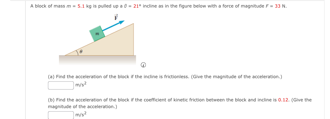 Solved A block of mass m=5.1kg ﻿is pulled up a θ=21° | Chegg.com