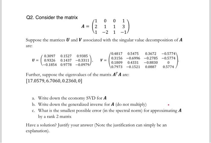 Solved Q2. Consider the matrix A=⎝⎛12101−201113−1⎠⎞ Suppose | Chegg.com