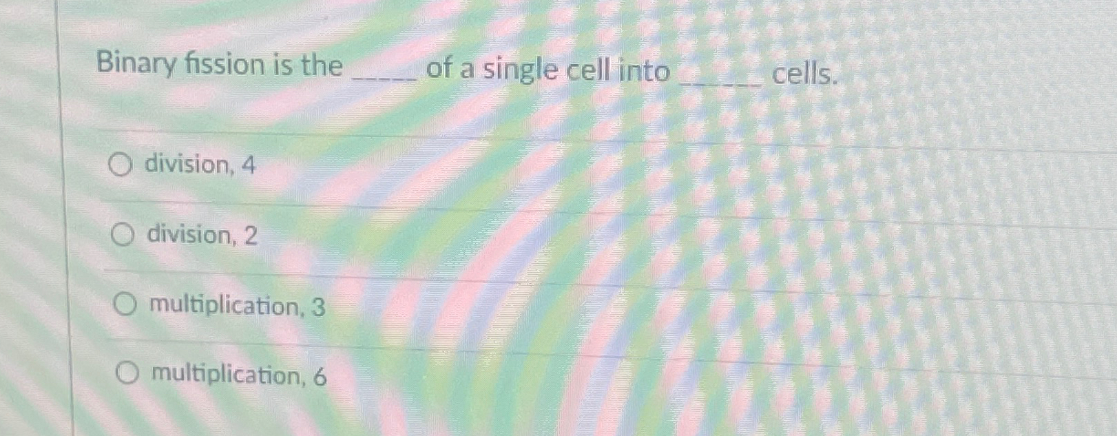 Solved Binary fission is the of a single cell into | Chegg.com