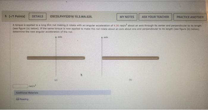 Solved A torque is applied to a long thin rod making it | Chegg.com