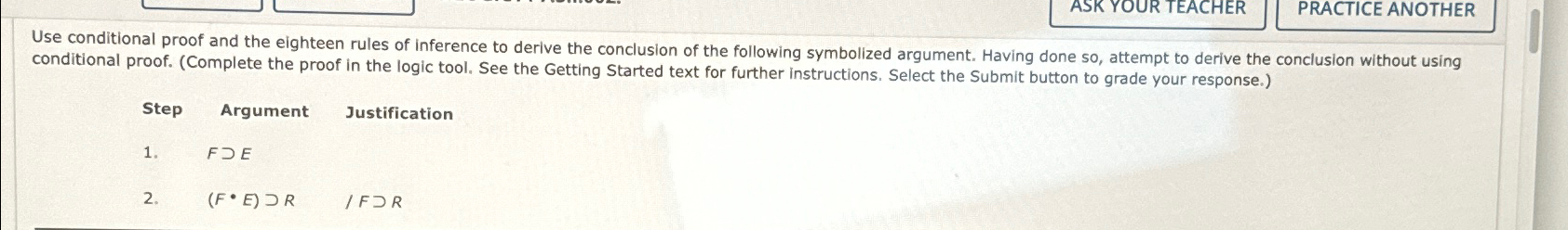 PRACTICE ANOTHERUse conditional proof and the | Chegg.com