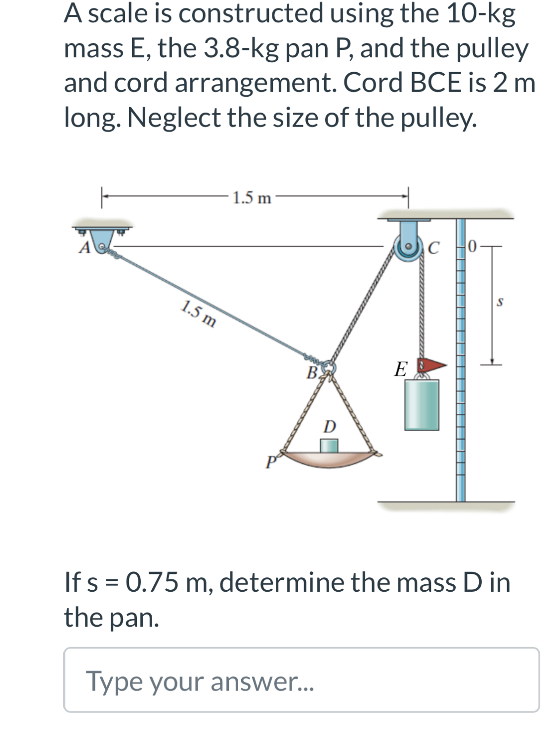 Solved A scale is constructed using the 10-kg ﻿mass E, ﻿the | Chegg.com
