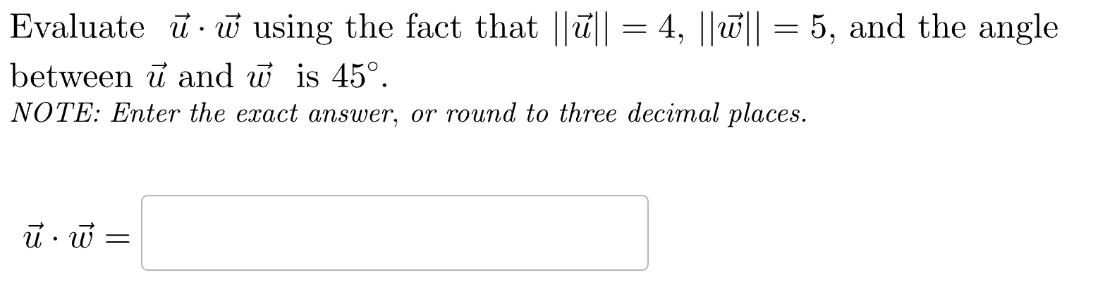 Solved Evaluate vec(u)*vec(w) ﻿using the fact that | Chegg.com