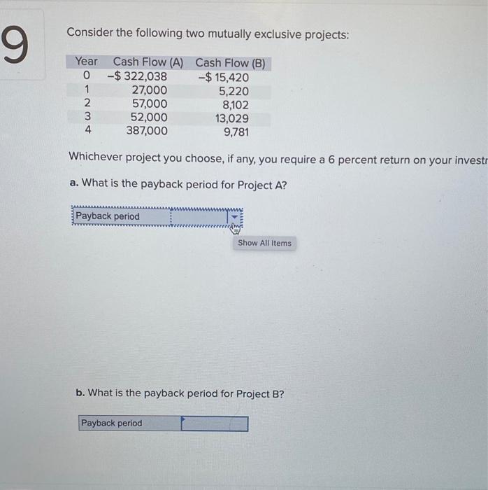 Solved Consider the following two mutually exclusive | Chegg.com
