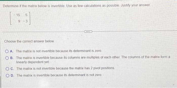 Solved Determine if the matrix below is invertible. Use as | Chegg.com