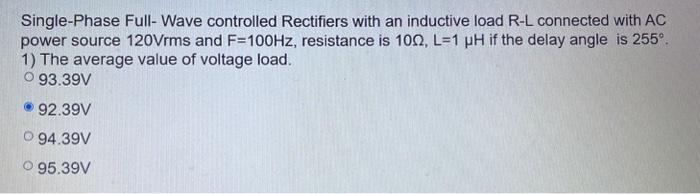 Solved Single-Phase Full-Wave controlled Rectifiers with an | Chegg.com