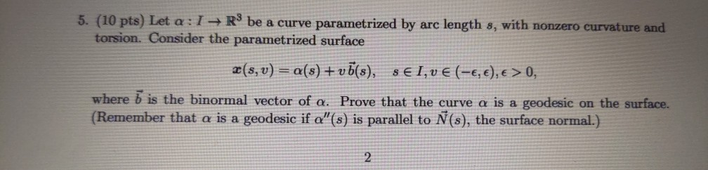 Solved 5. (10 pts) Let a:1 R3 be a curve parametrized by arc | Chegg.com